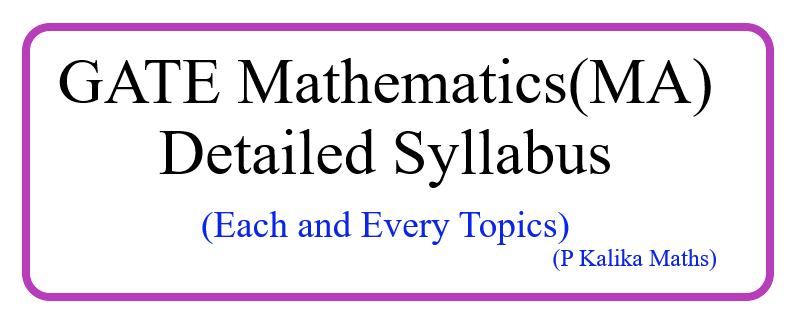 GATE-2020 Mathematics(MA) Detailed Syllabus – P Kalika